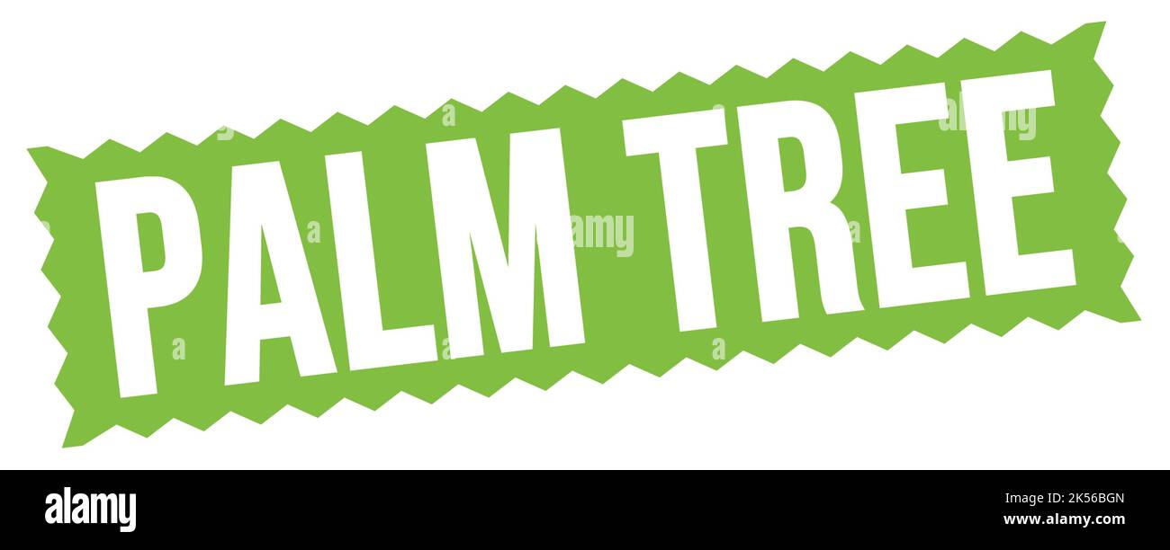 PALM TREE text written on green zig-zag stamp sign Stock Photo - Alamy