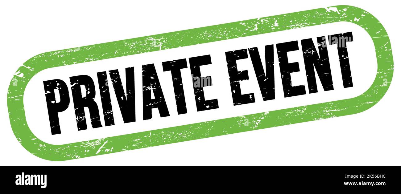 PRIVATE EVENT, text on green-black rectangle stamp sign Stock Photo - Alamy