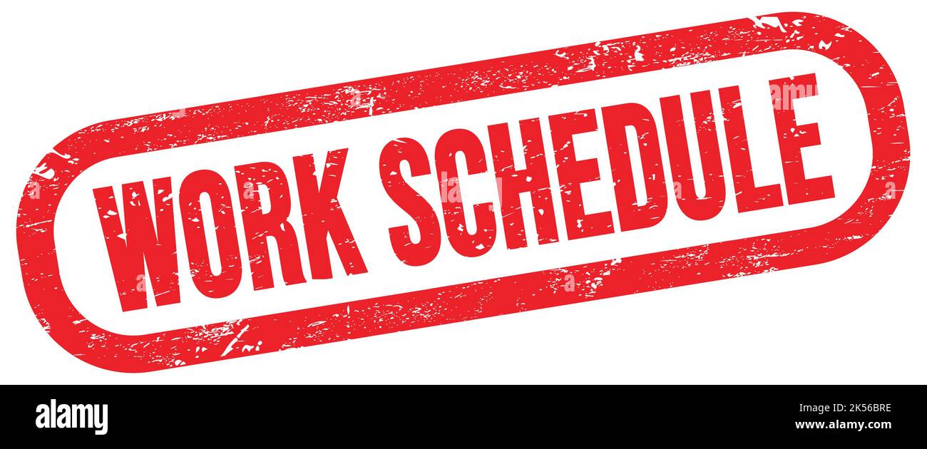 WORK SCHEDULE, text on red rectangle stamp sign Stock Photo - Alamy