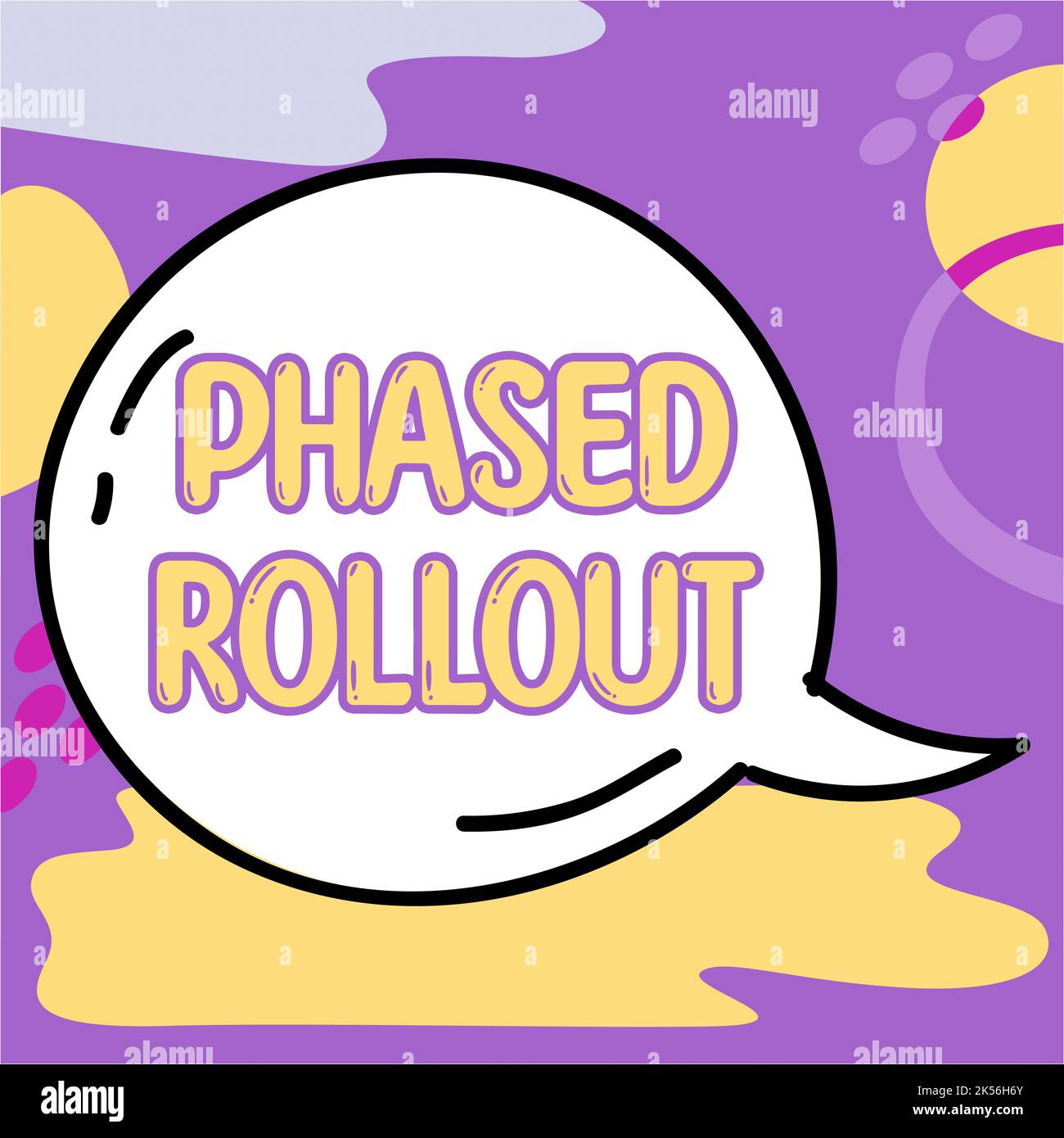 Sign displaying Phased Rollout, Word Written on the practice of ...