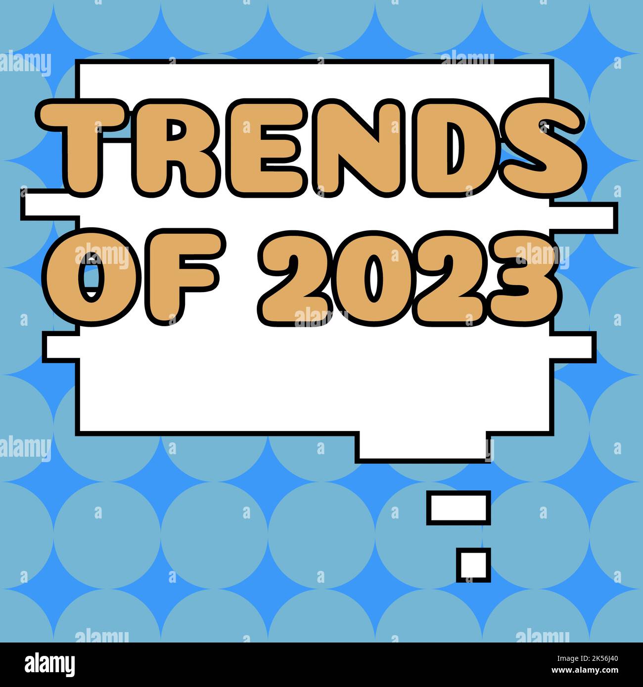 Sign displaying Trends Of 2023, Conceptual photo things that is famous ... Sign displaying Trends Of 2023, Conceptual photo things that is famous ...