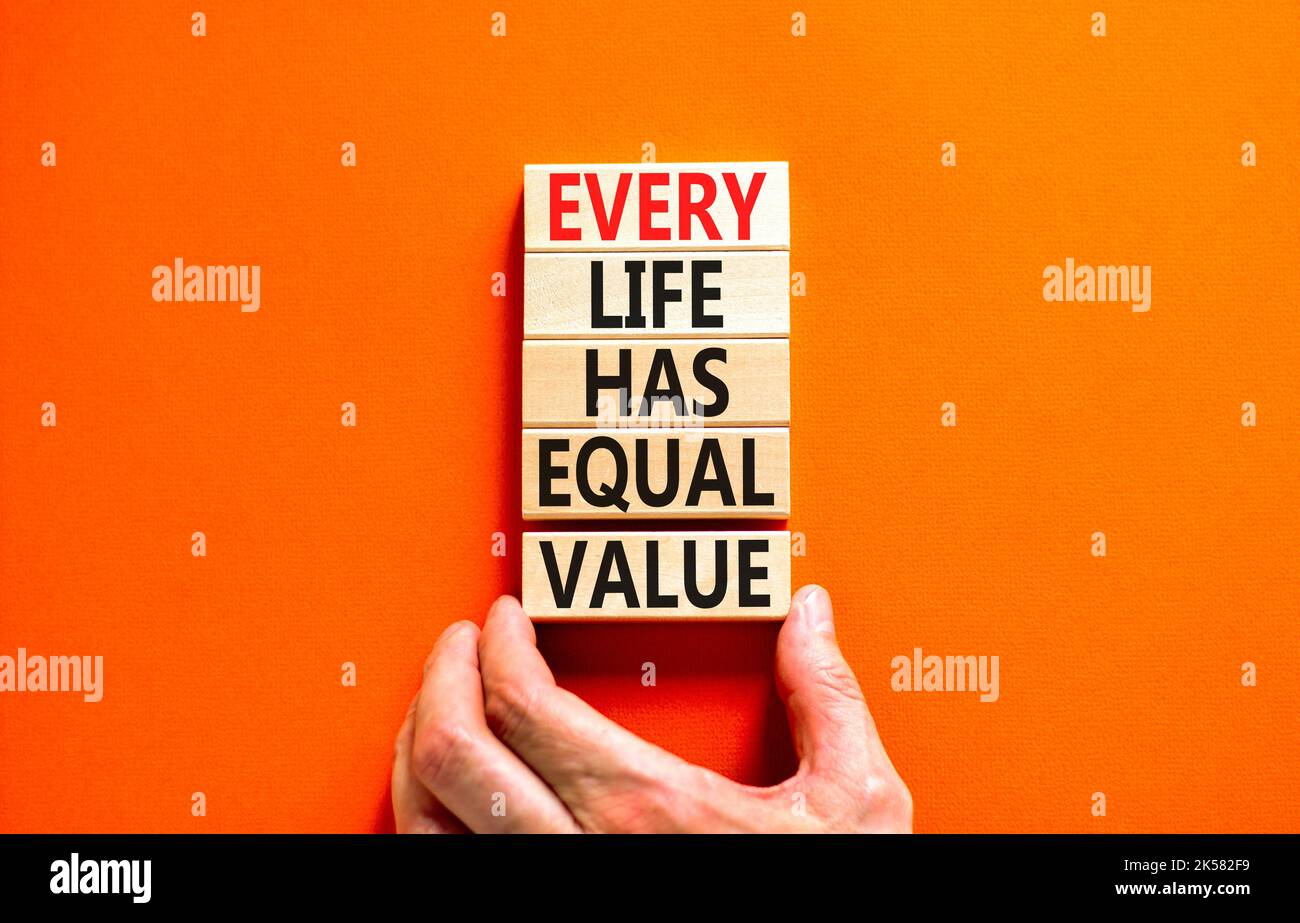 Every life has equal value symbol. Concept words Every life has equal ...
