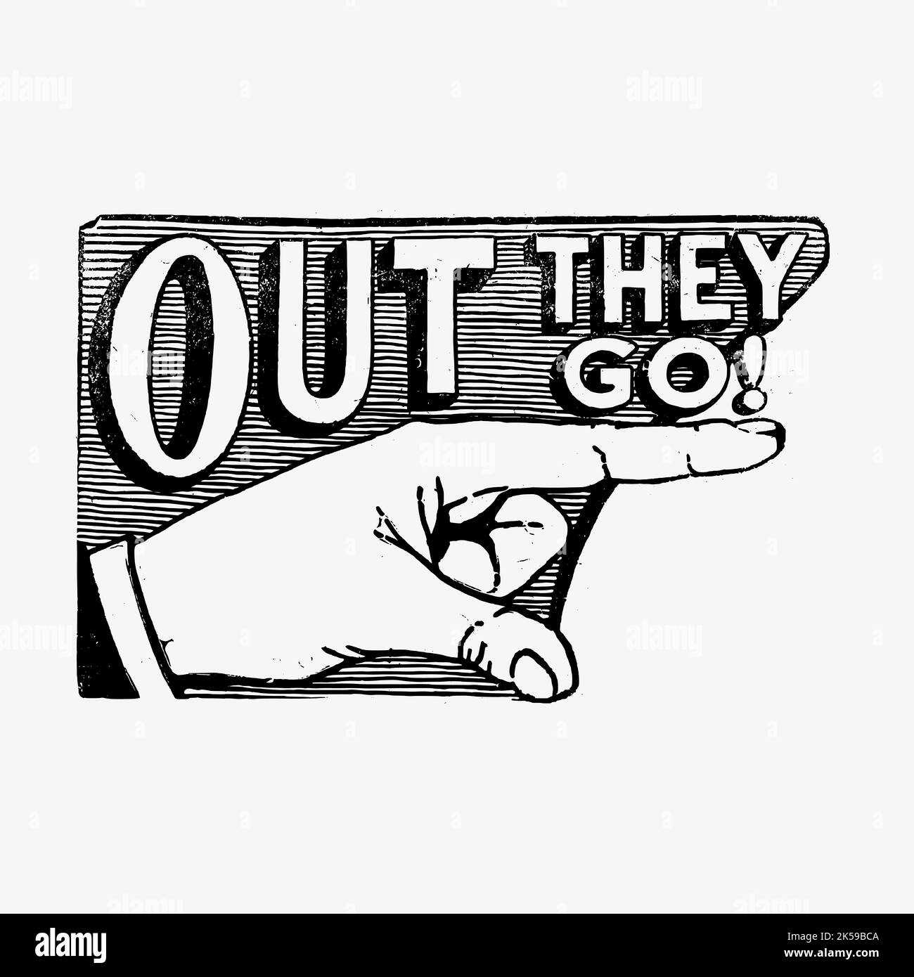 Out they go drawing, pointing hand illustration vector Stock Vector ...