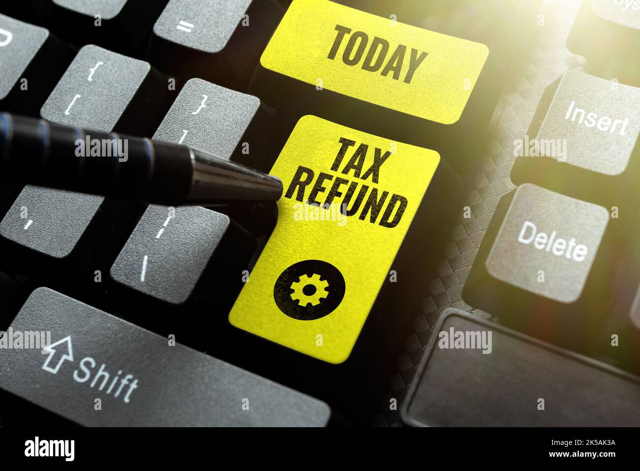 Inspiration showing sign Tax Refund. Concept meaning applied when money ...