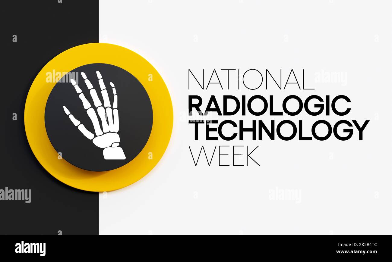 Radiologic Technology week (NRTW) is observed each year in November ...