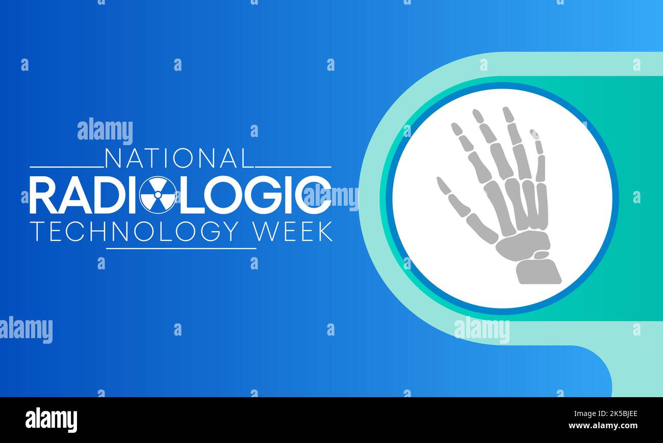 Radiologic Technology week (NRTW) is observed each year in November ...