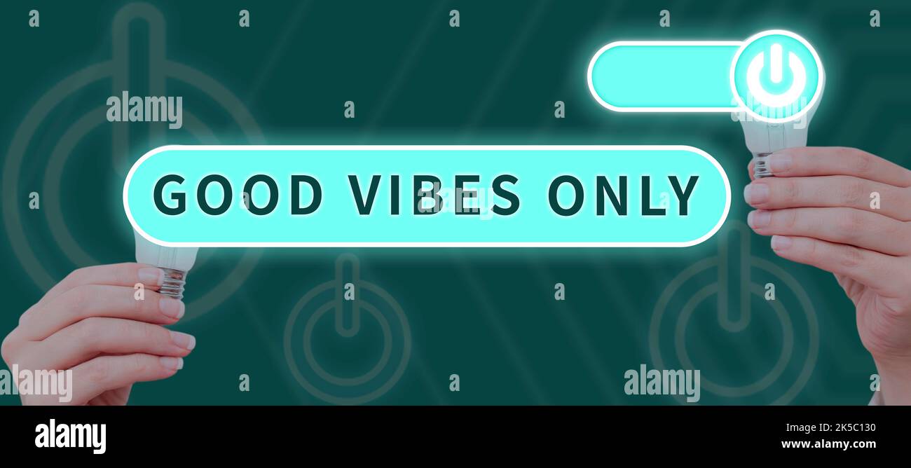 Hand writing sign Good Vibes Only. Word Written on Just positive ...