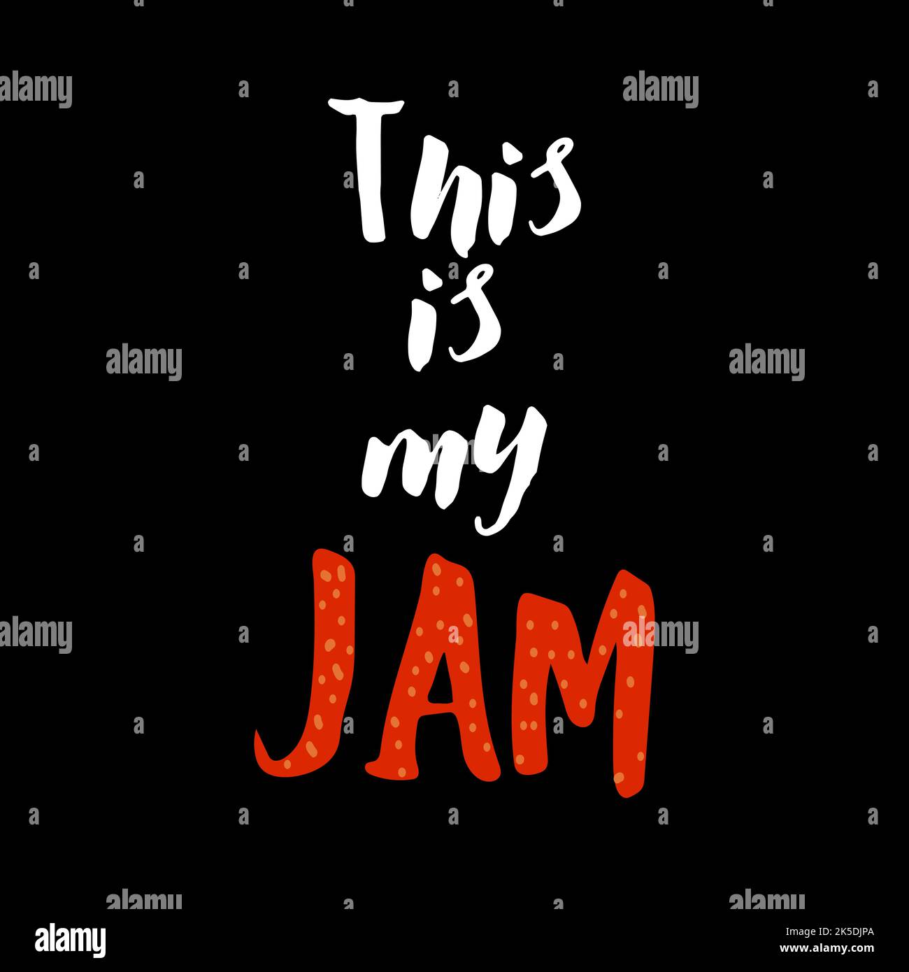 lettering illustration text This is my Jam isolated on black background ...