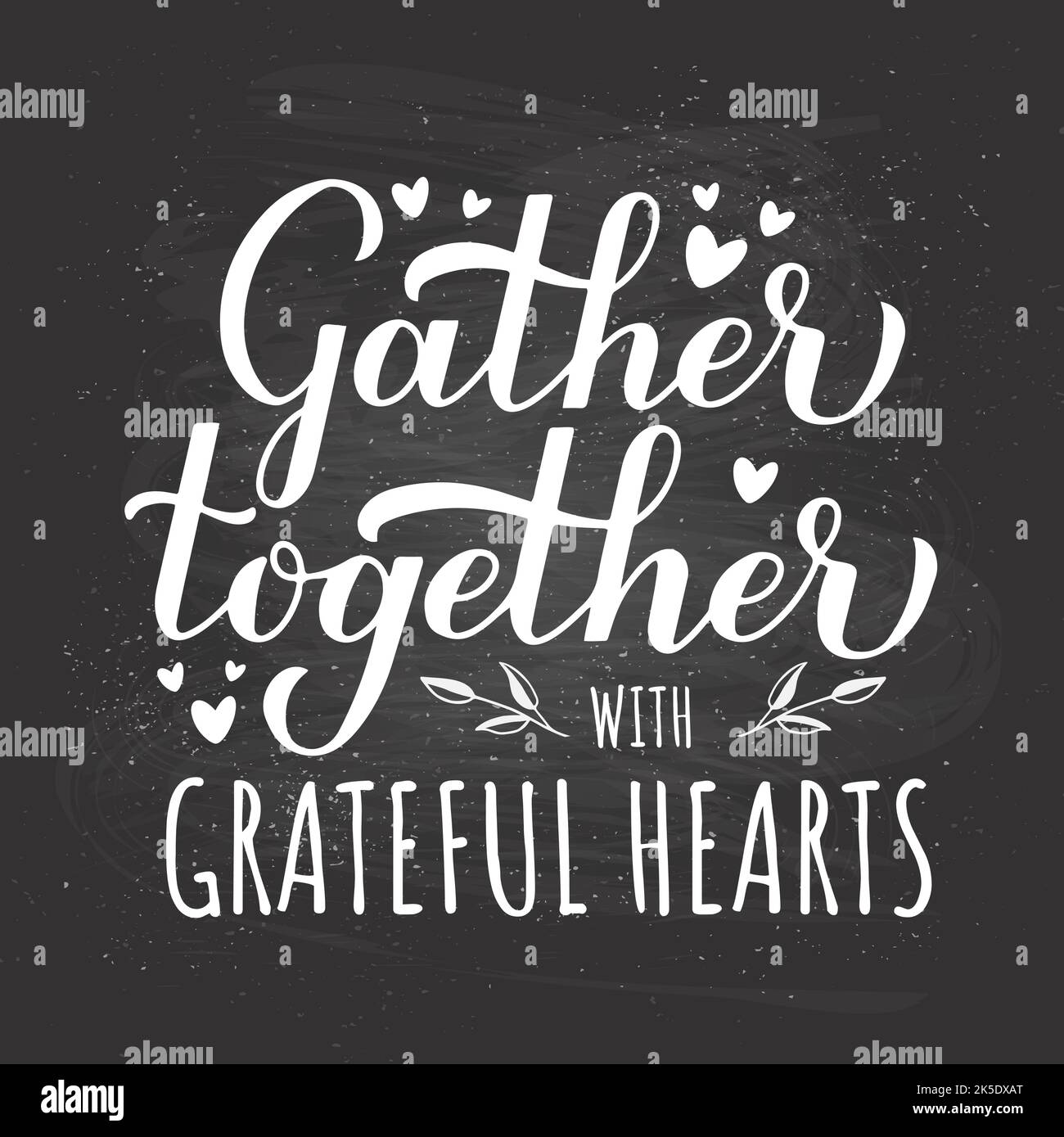 Gather Together with grateful hearts. Calligraphy hand lettering on ...