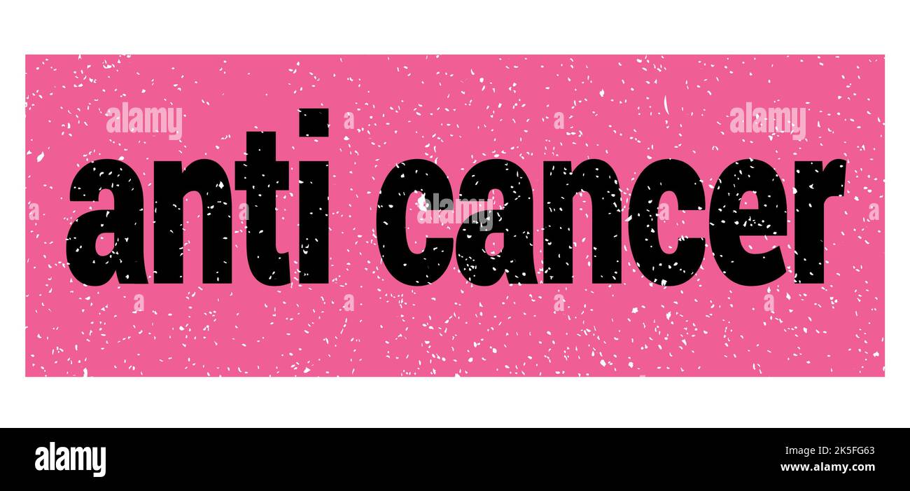 anti cancer text written on pink-black grungy stamp sign Stock Photo ...