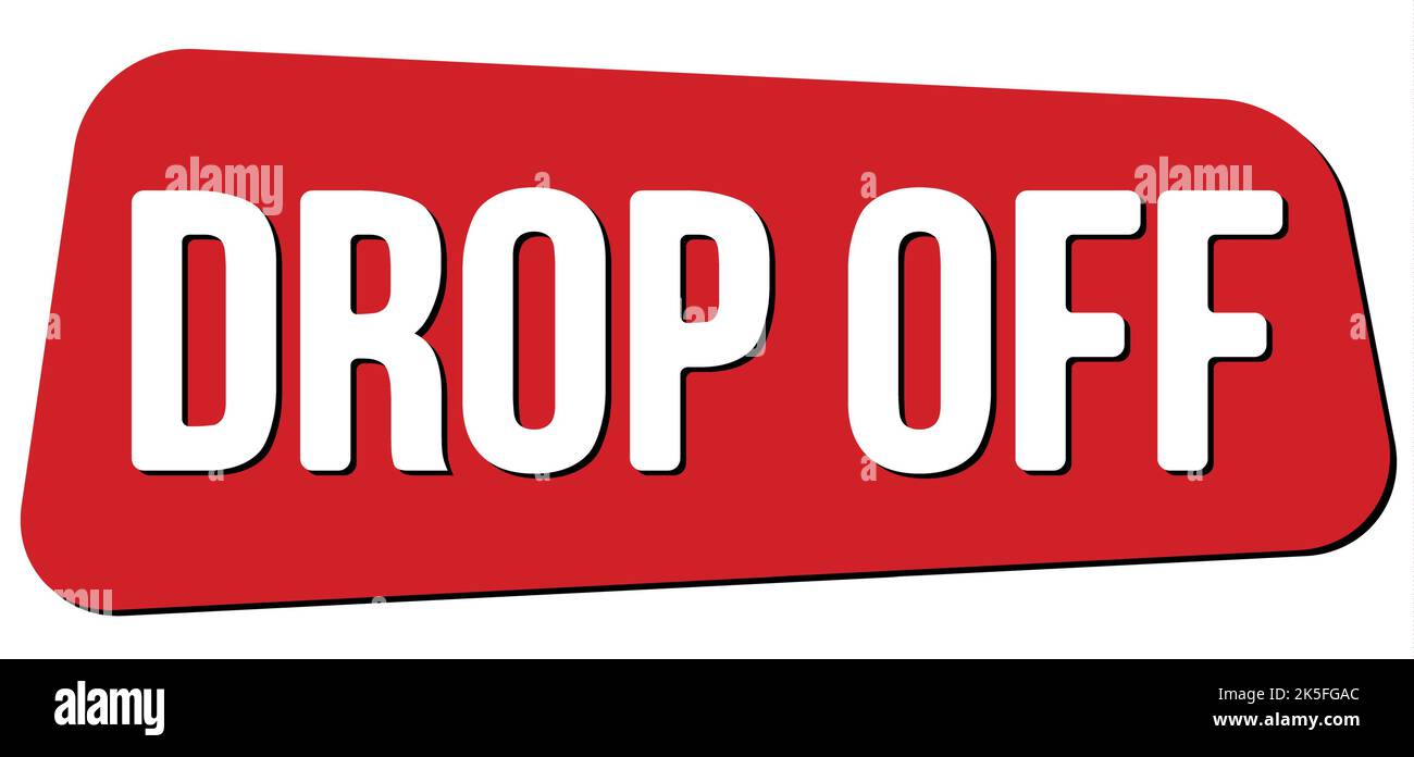 DROP OFF text written on red trapeze stamp sign Stock Photo - Alamy