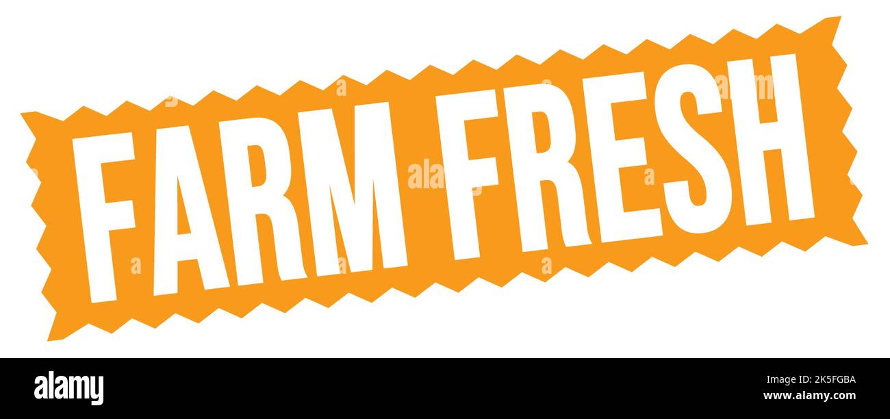 FARM FRESH text written on orange zig-zag stamp sign Stock Photo - Alamy