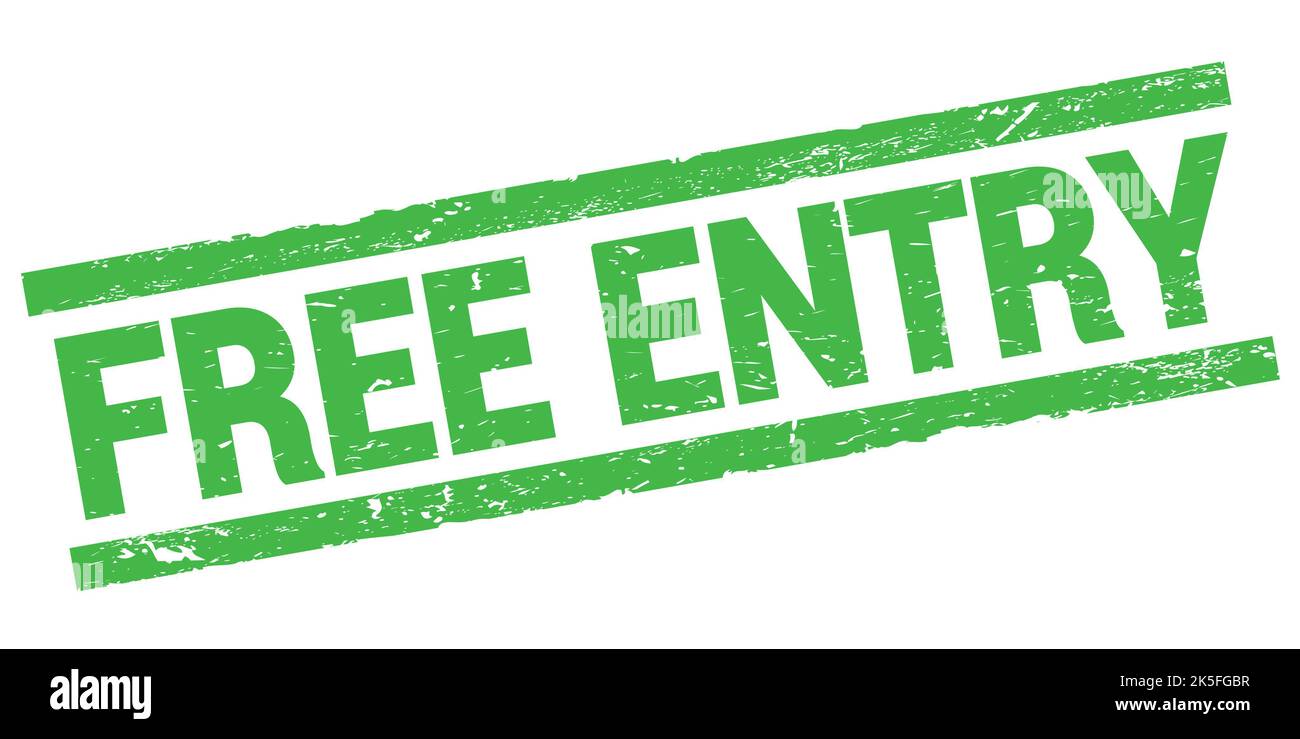 FREE ENTRY text written on green rectangle stamp sign Stock Photo - Alamy