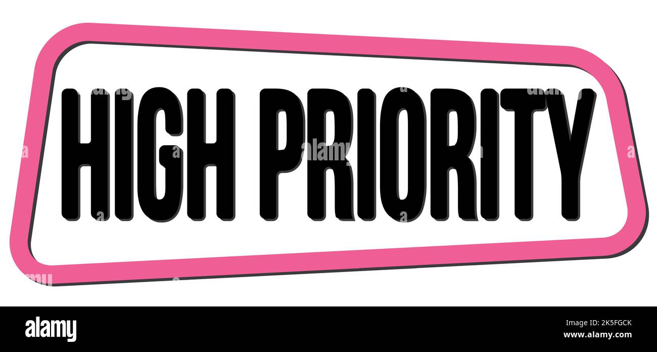 HIGH PRIORITY text written on pink-black trapeze stamp sign Stock Photo ...