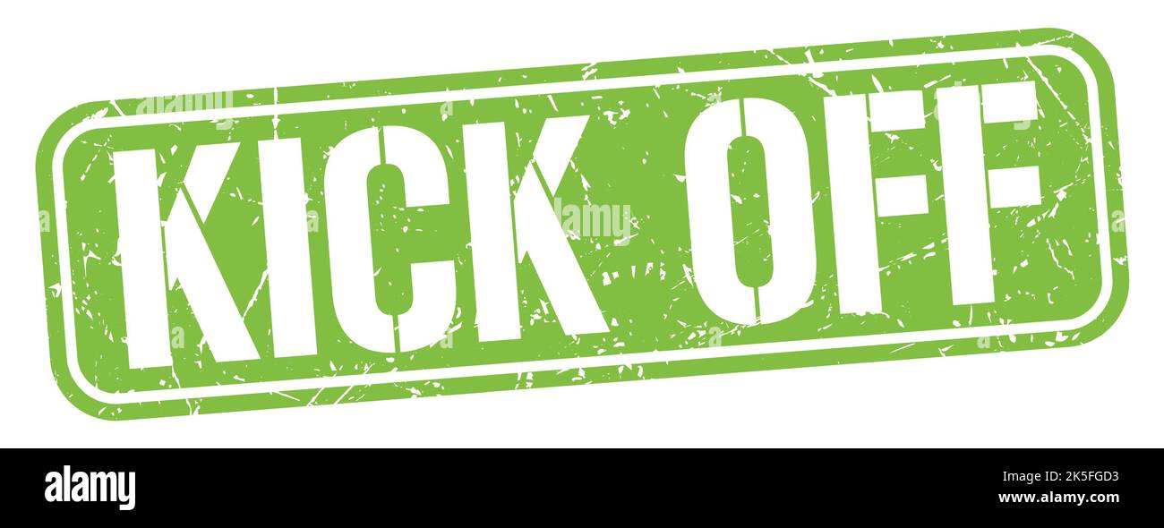 KICK OFF text written on green grungy stamp sign Stock Photo - Alamy