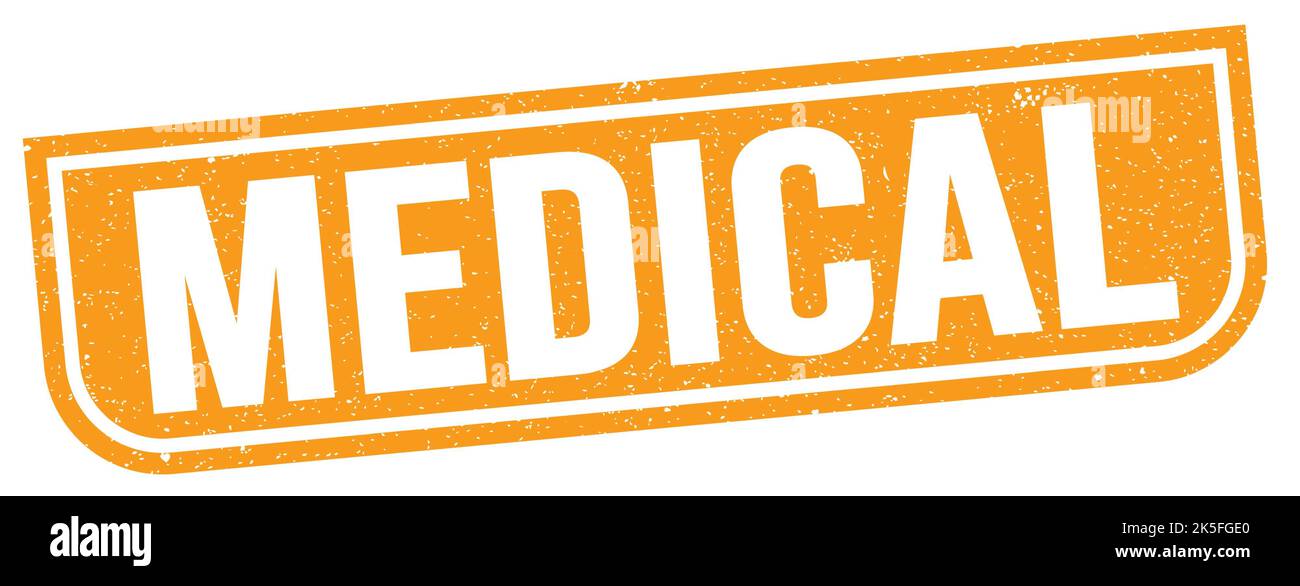 MEDICAL text written on orange grungy stamp sign Stock Photo - Alamy
