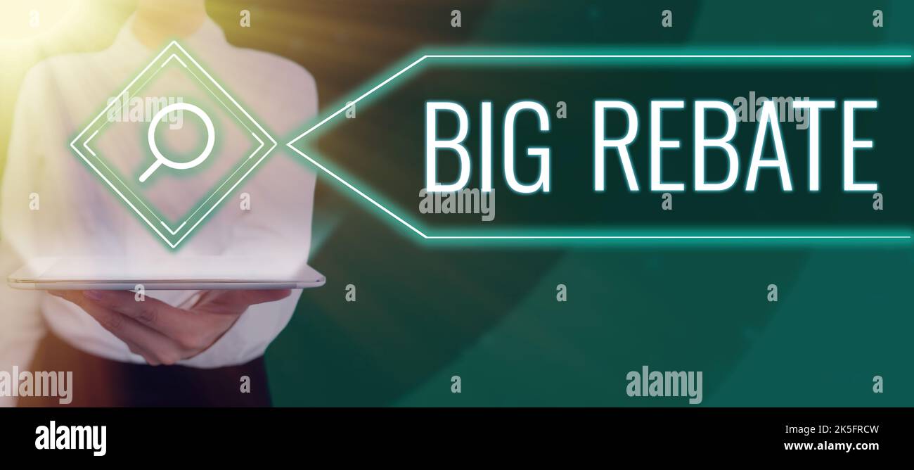 Sign displaying Big Rebate. Word Written on Huge rewards that can get ...