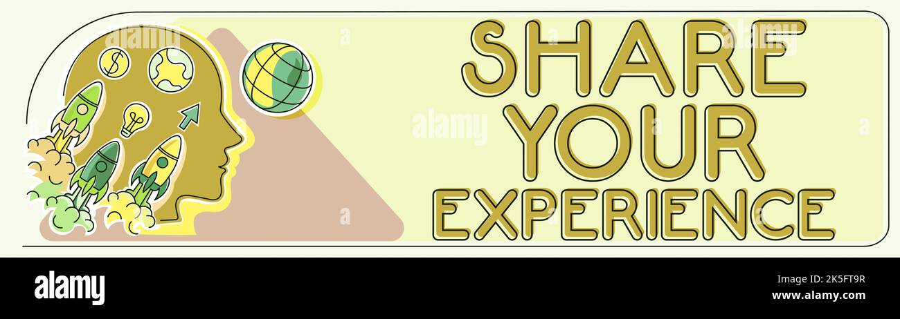 Hand writing sign Share Your Experience. Concept meaning tell us your ...