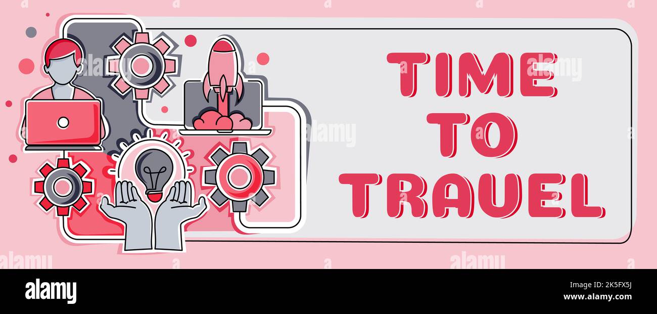Sign displaying Time To Travel. Internet Concept Collect moments Old ...