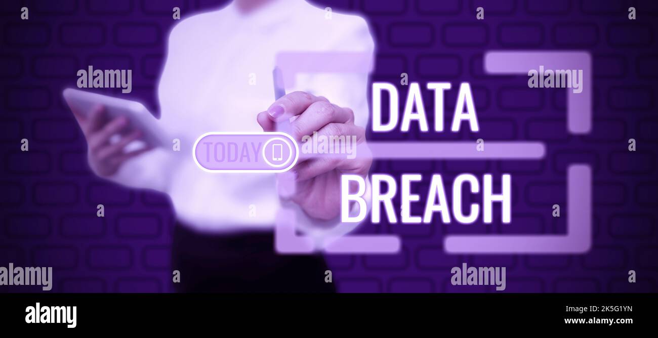 Sign displaying Data Breach. Business approach unauthorized release of ...