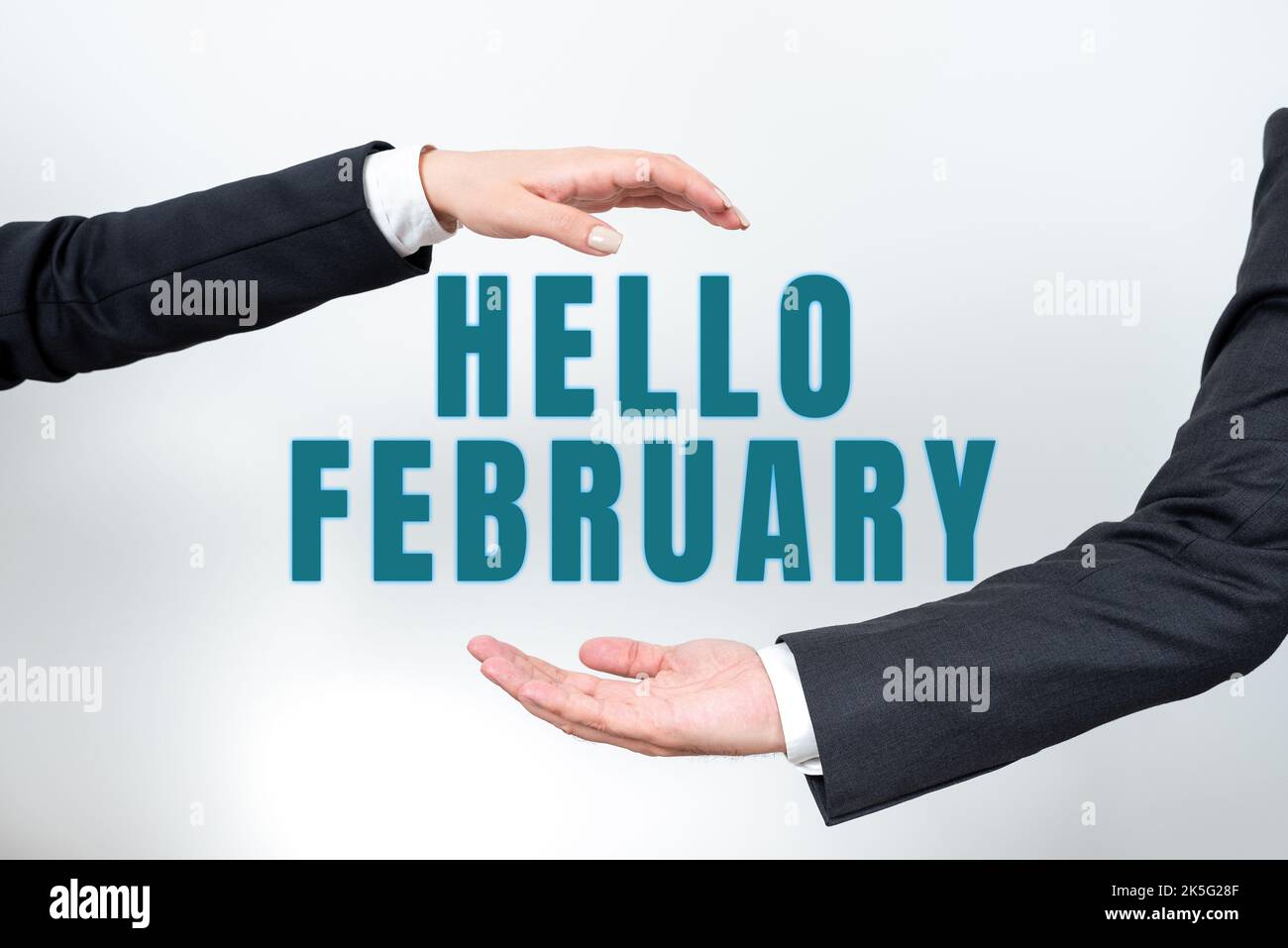 Conceptual caption Hello February. Business overview greeting used when ...