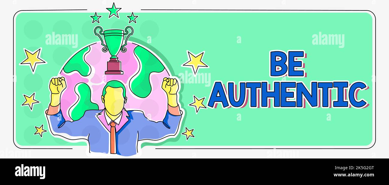 Conceptual caption Be Authentic. Business showcase being truth and ...
