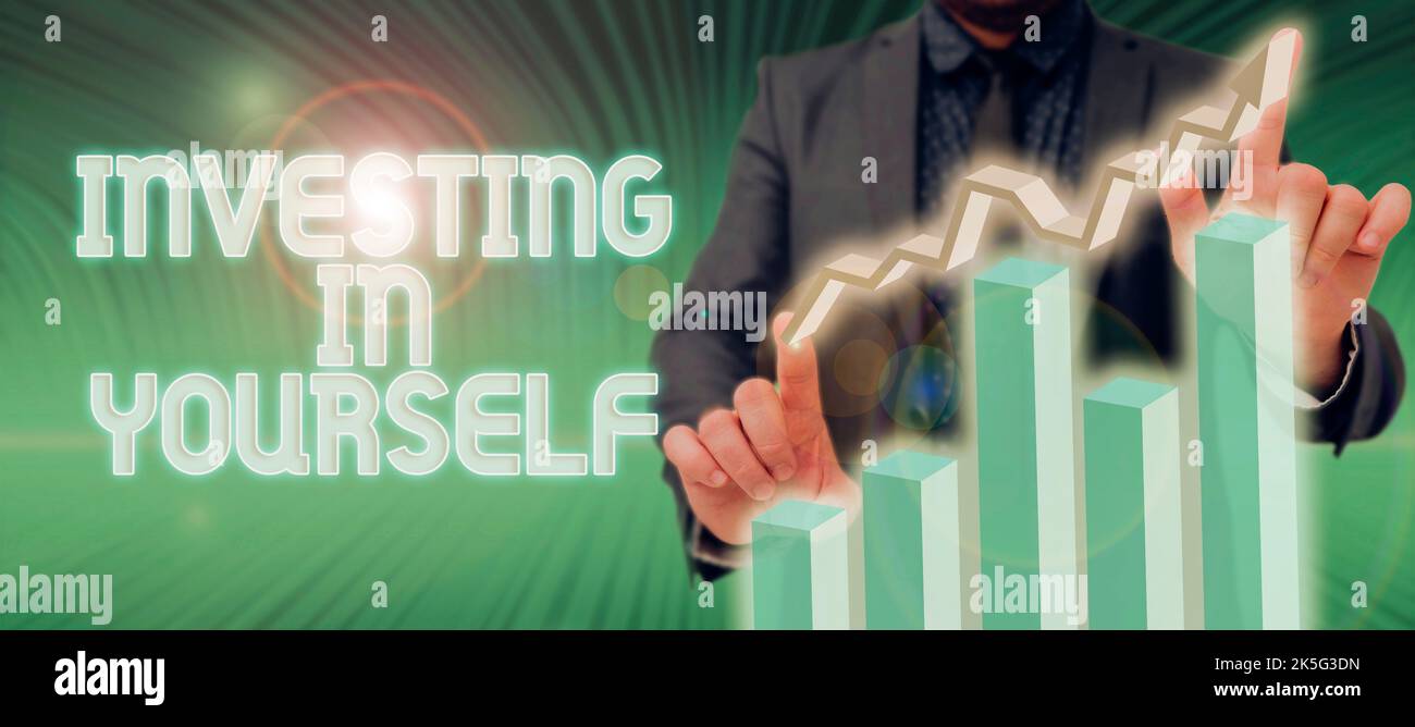 Sign displaying Investing In Yourself. Internet Concept Improve your ...
