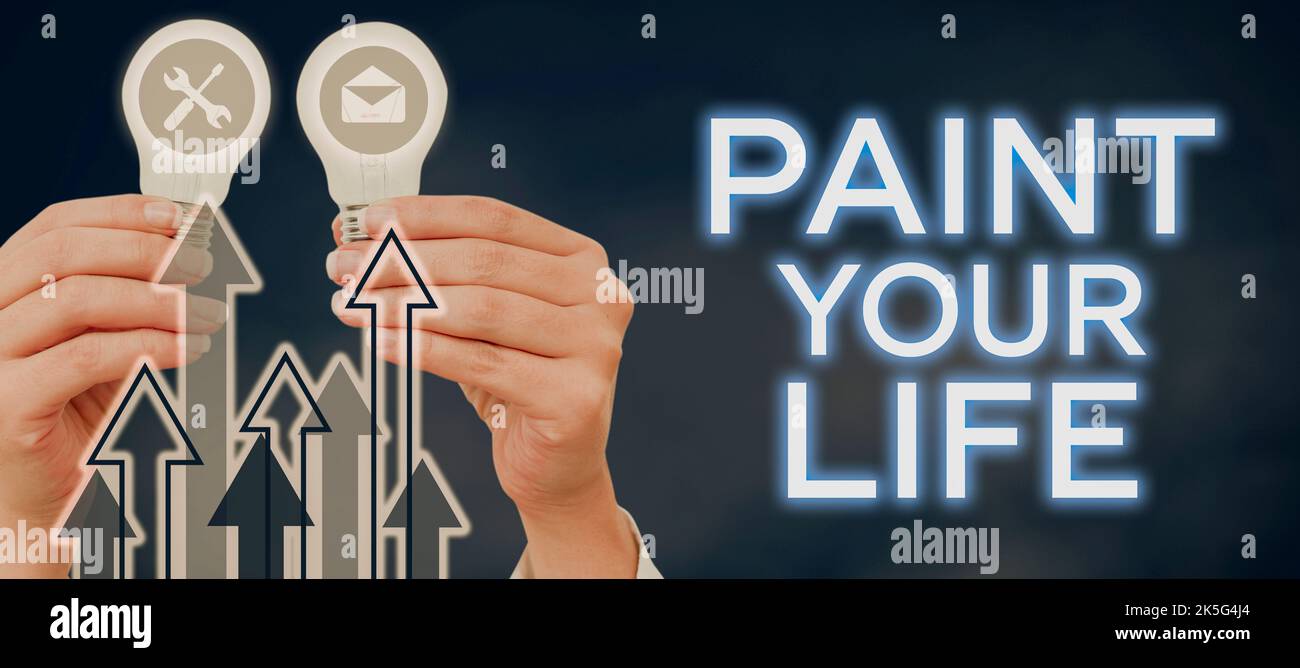 Text caption presenting Paint Your Life. Conceptual photo Taking ... Text caption presenting Paint Your Life. Conceptual photo Taking ...