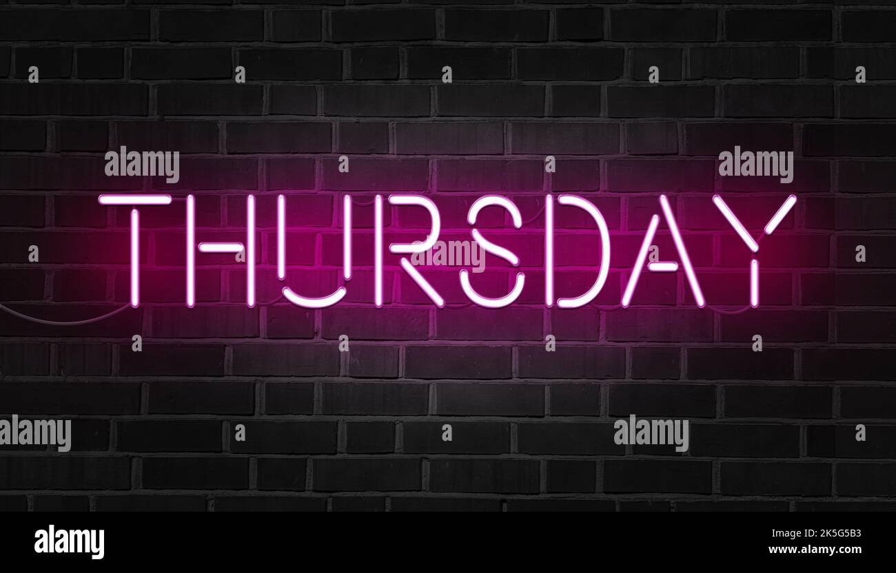 Neon sign word thursday on hi-res stock photography and images - Alamy