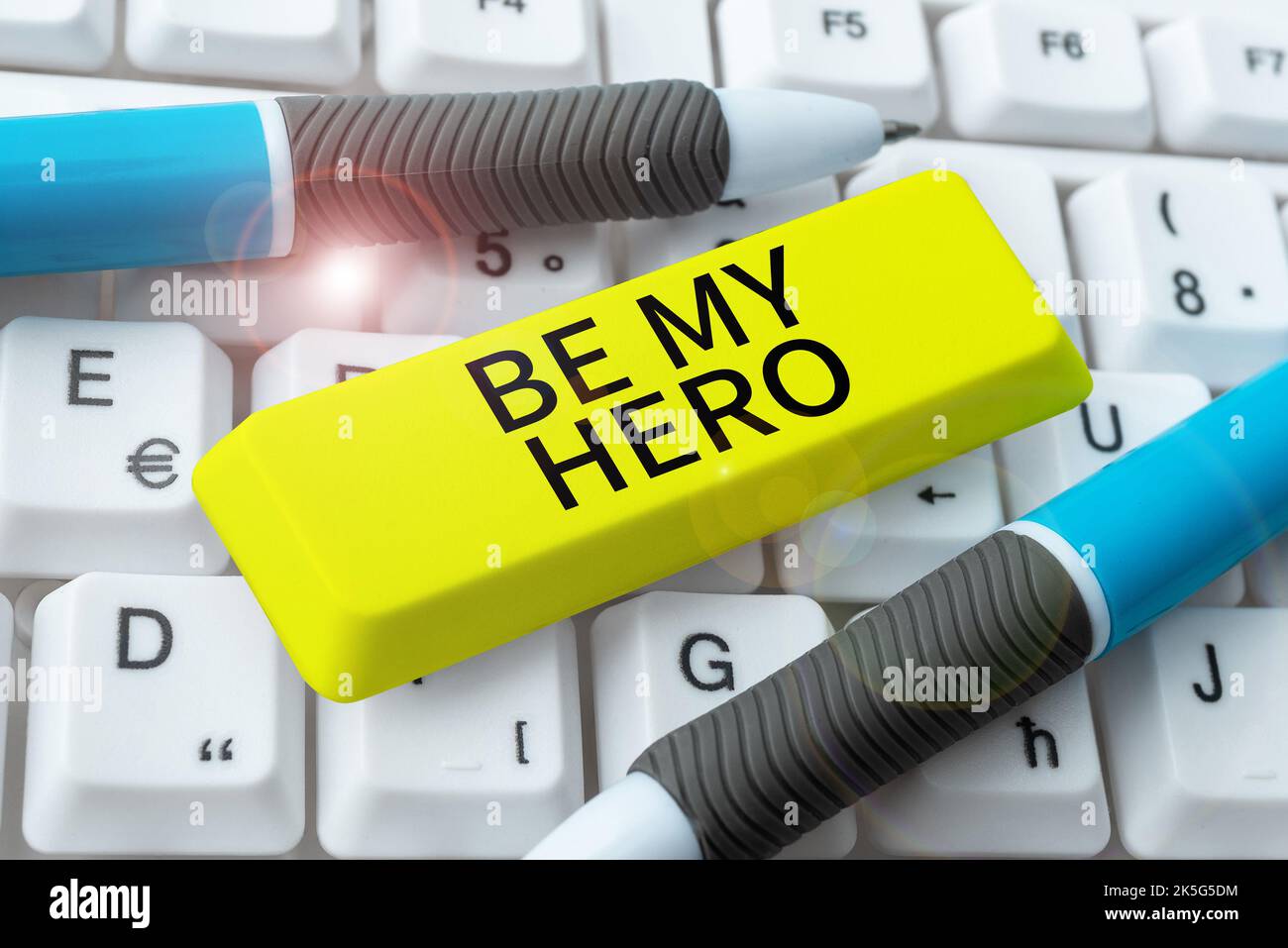 Sign displaying Be My Hero. Word for Request by someone to get some ...