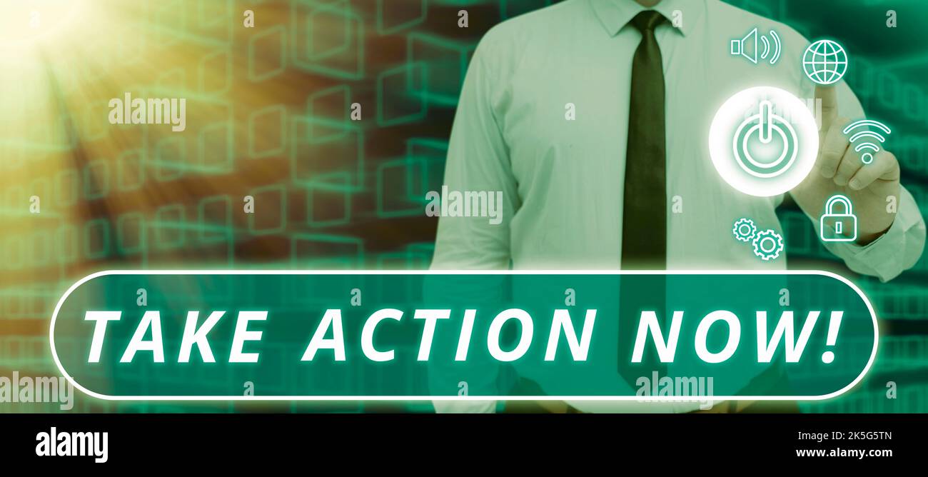 Inspiration showing sign Take Action Now. Business overview Do it now ...