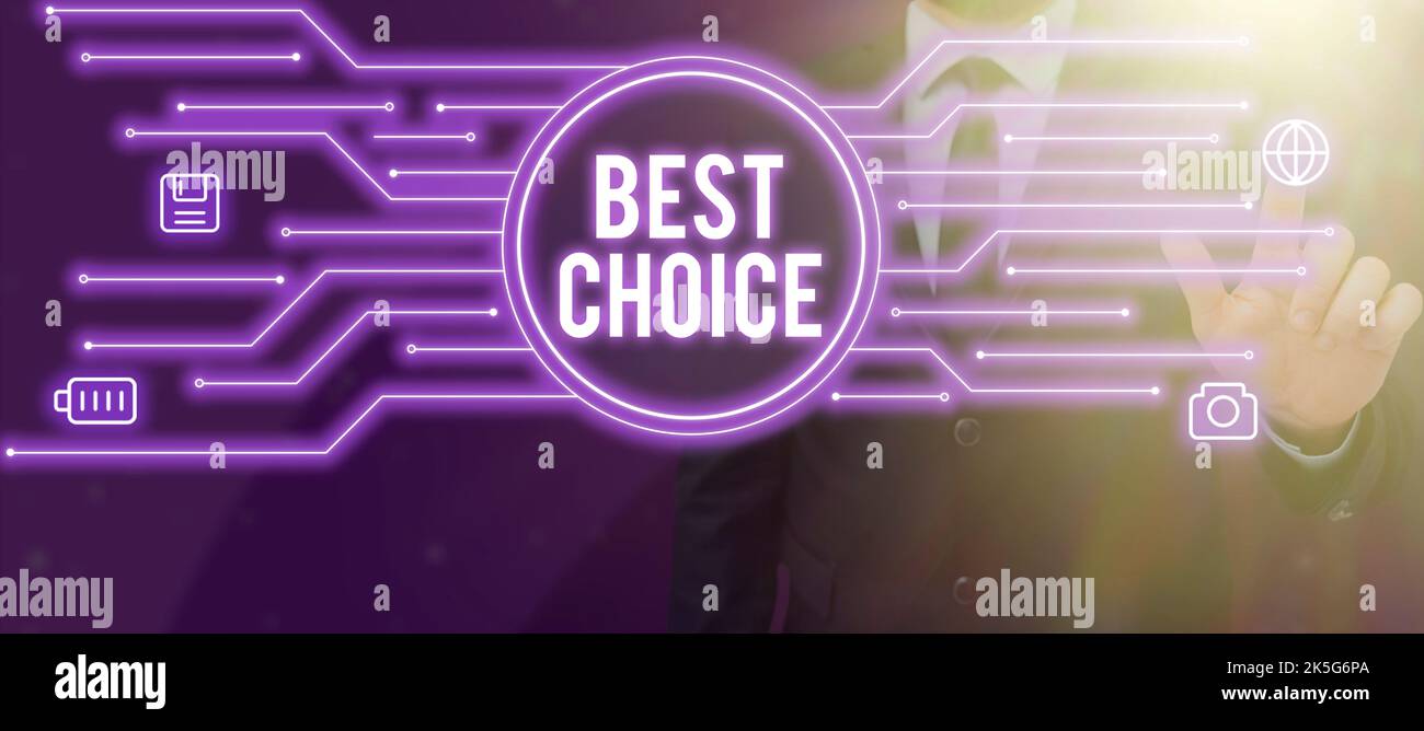 Sign displaying Best Choice. Word Written on defined to be the best ...