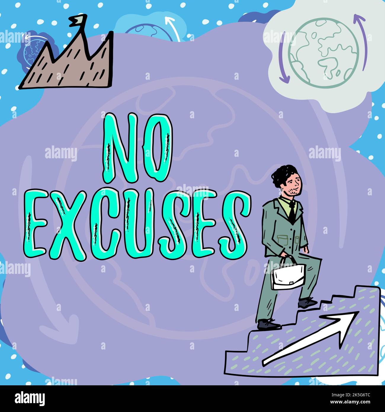 Conceptual caption No Excuses. Conceptual photo telling someone not to ...