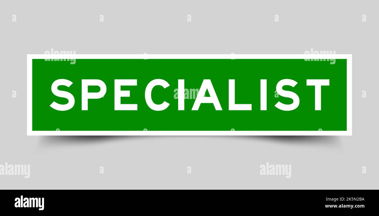 Sticker label with word specialist in green color on gray background ...