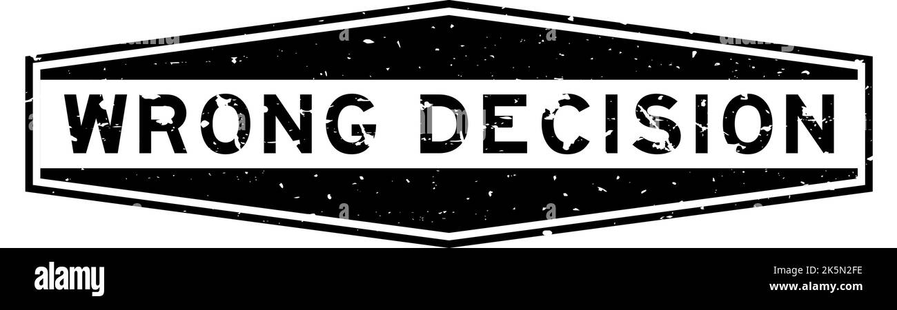 Grunge black wrong decision word hexagon rubber seal stamp on white ...
