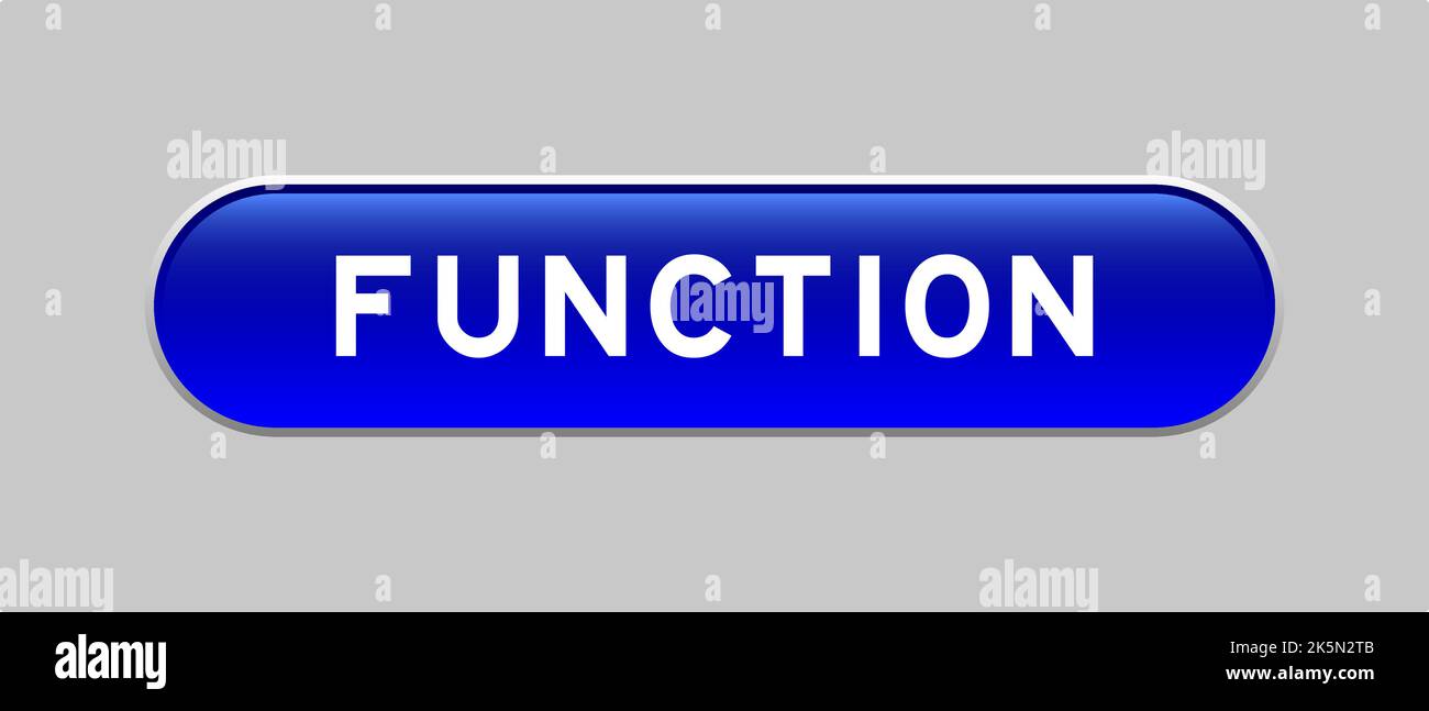 Blue color capsule shape button with word function on gray background ...