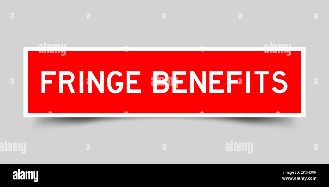 Sticker label with word fringe benefit in red color on gray background ...