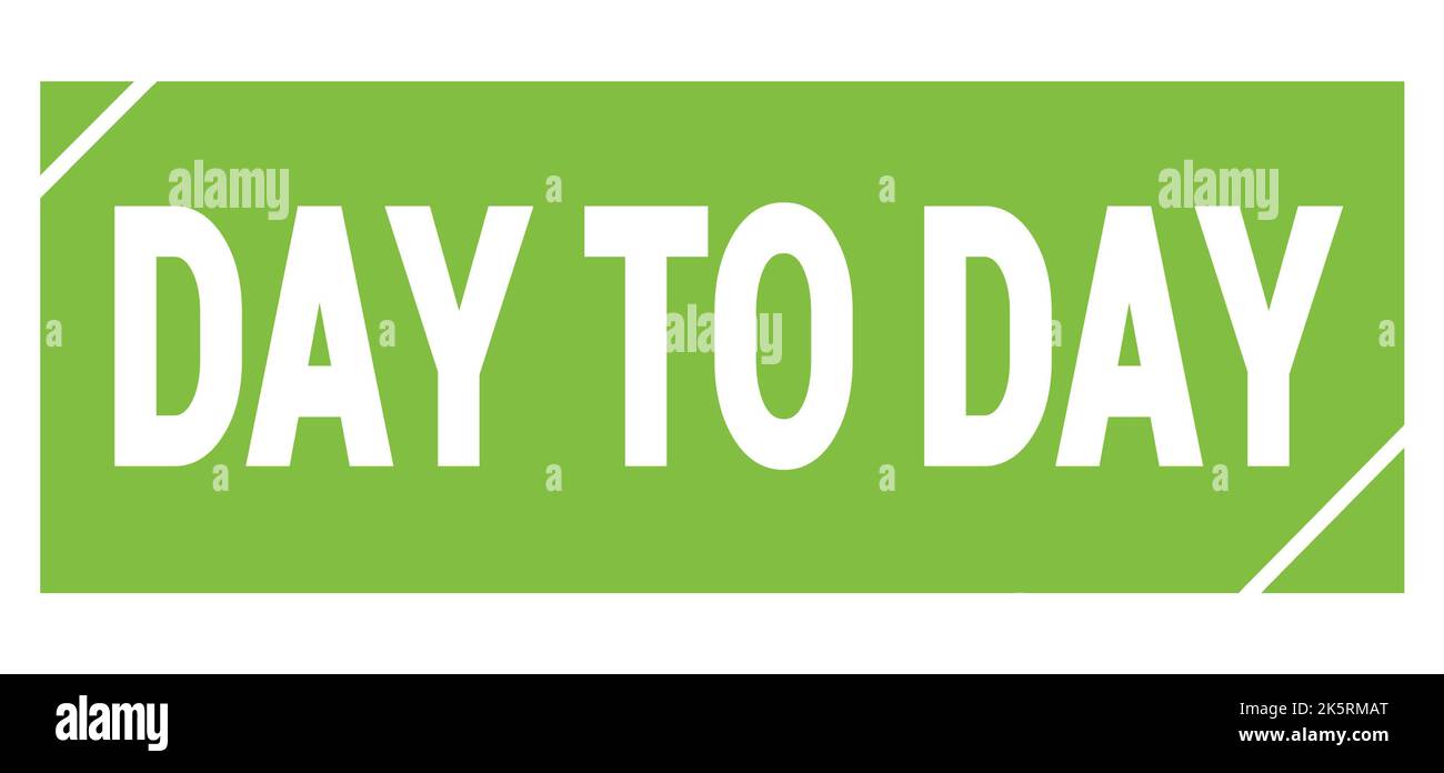 DAY TO DAY text written on green grungy stamp sign Stock Photo - Alamy