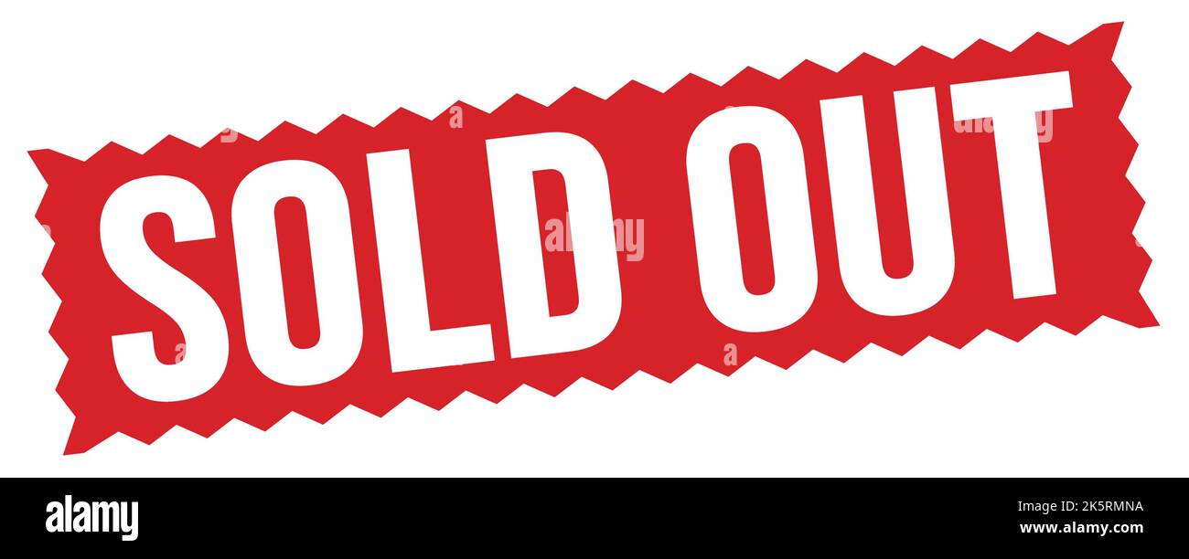 SOLD OUT text written on red zig-zag stamp sign Stock Photo - Alamy