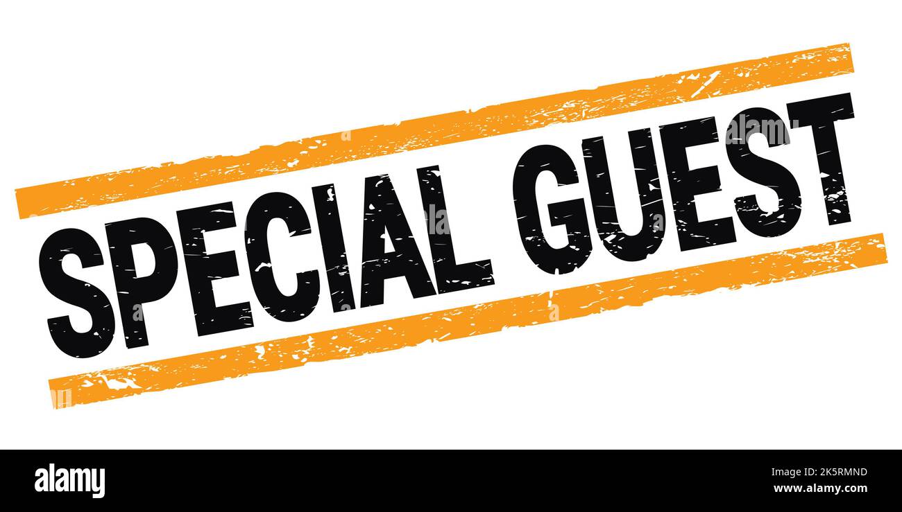SPECIAL GUEST text written on black-orange rectangle stamp sign Stock Photo - Alamy