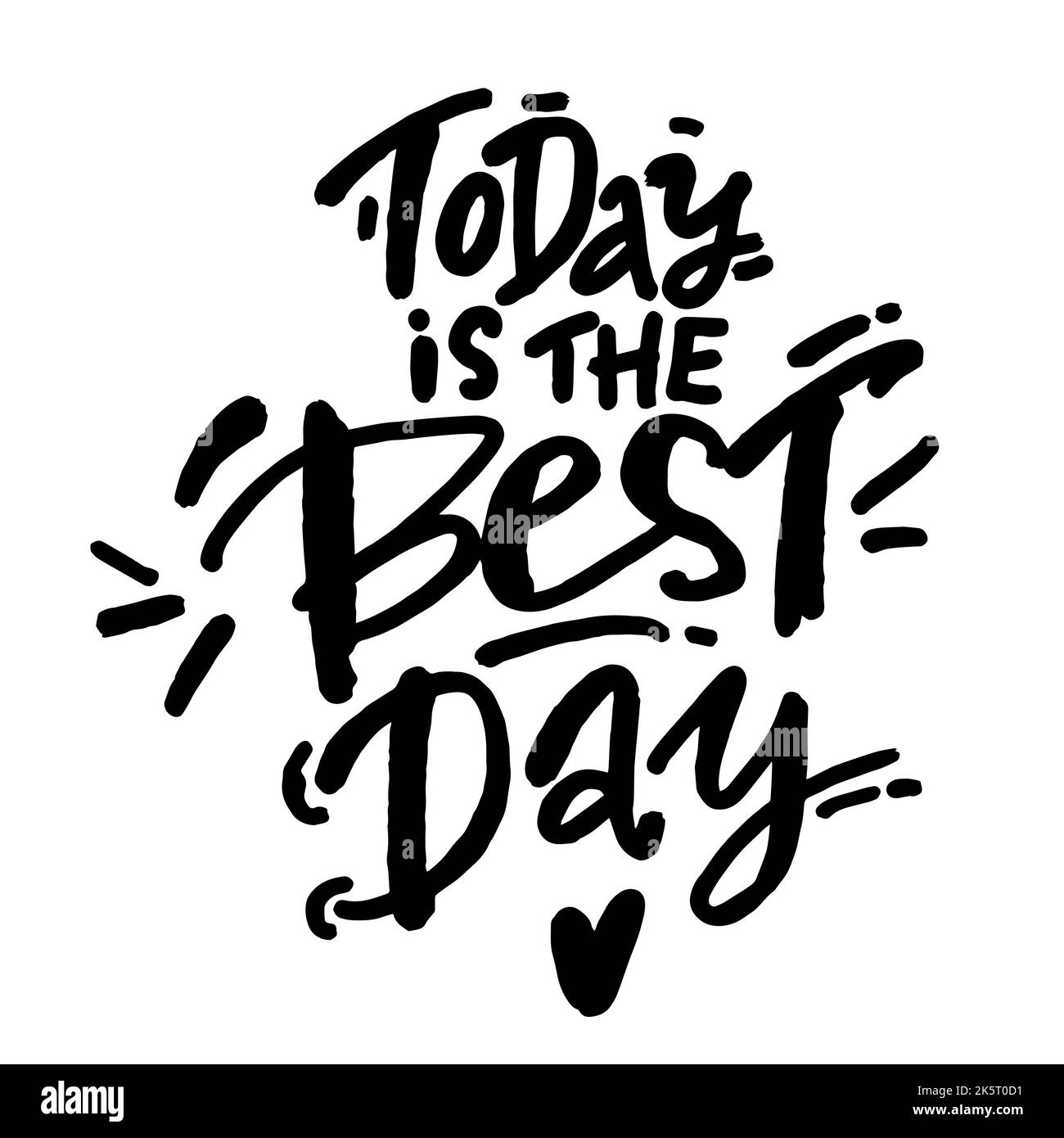 Hand drawn vector lettering today is the Best day . Colorful gradient ...