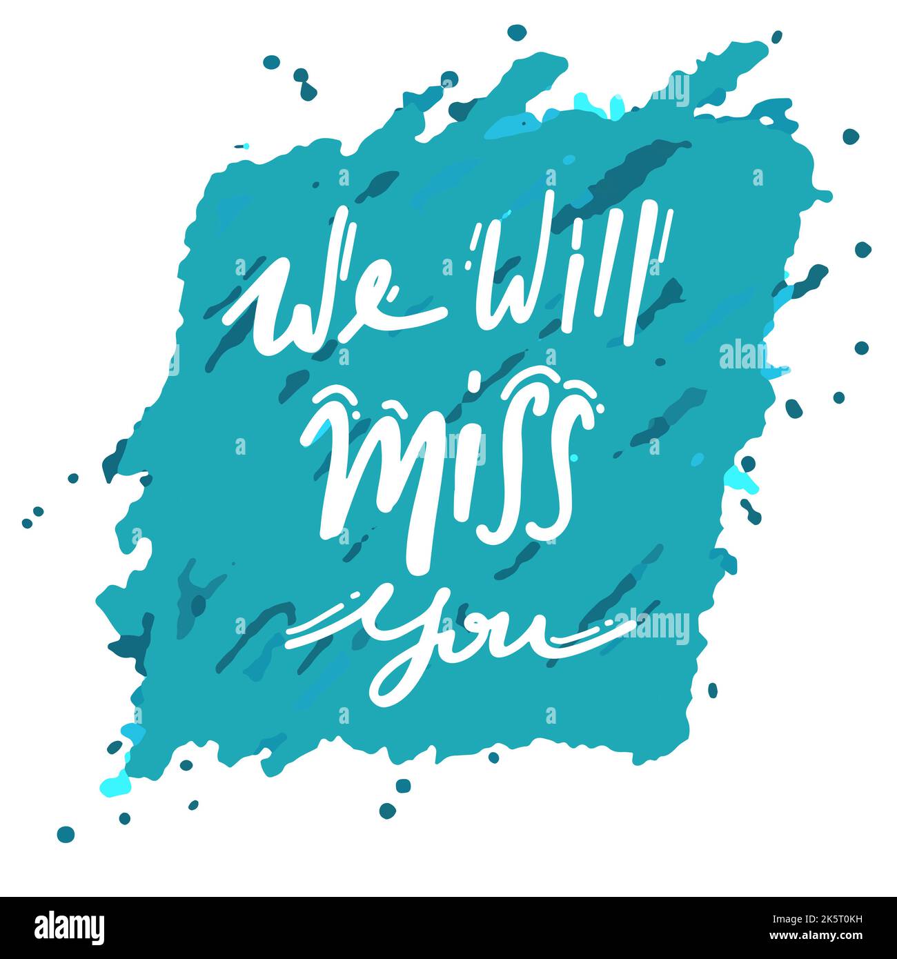 we will miss you Vector lettering. on blue Stock Vector Image & Art - Alamy