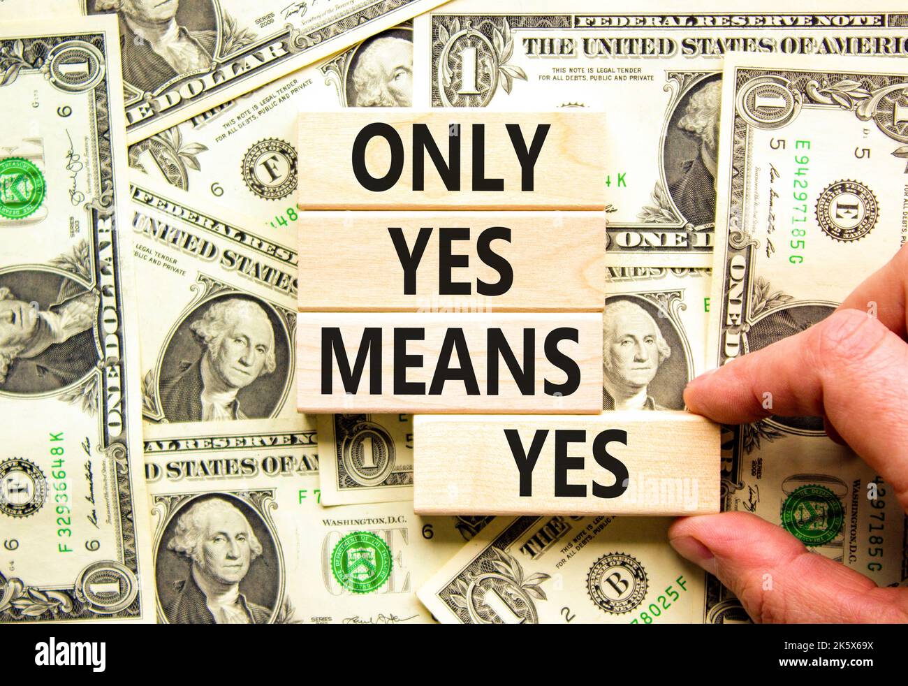 Only Yes Means Yes Symbol Concept Words Only Yes Means Yes On Wooden Blocks On A Beautiful