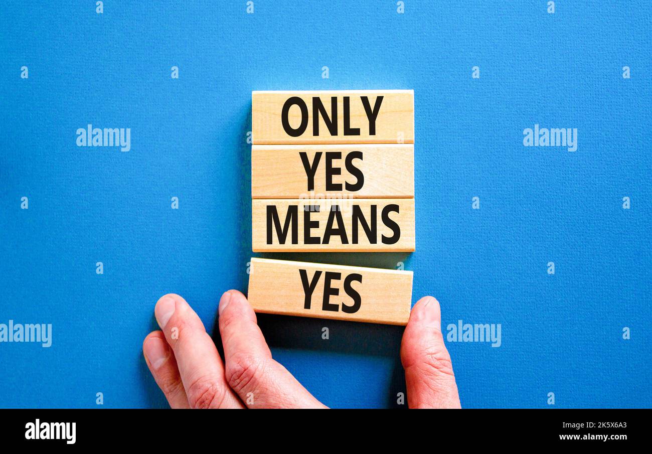 Only yes means yes symbol. Concept words Only yes means yes on wooden ...