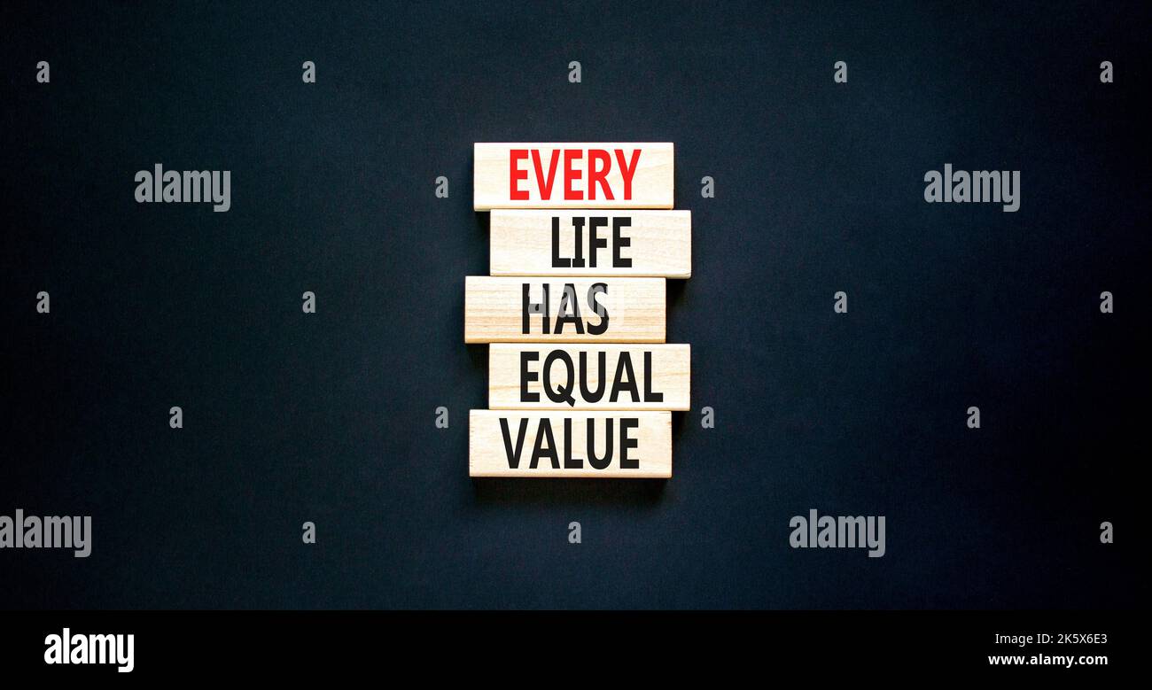 Every life has equal value symbol. Concept words Every life has equal ...