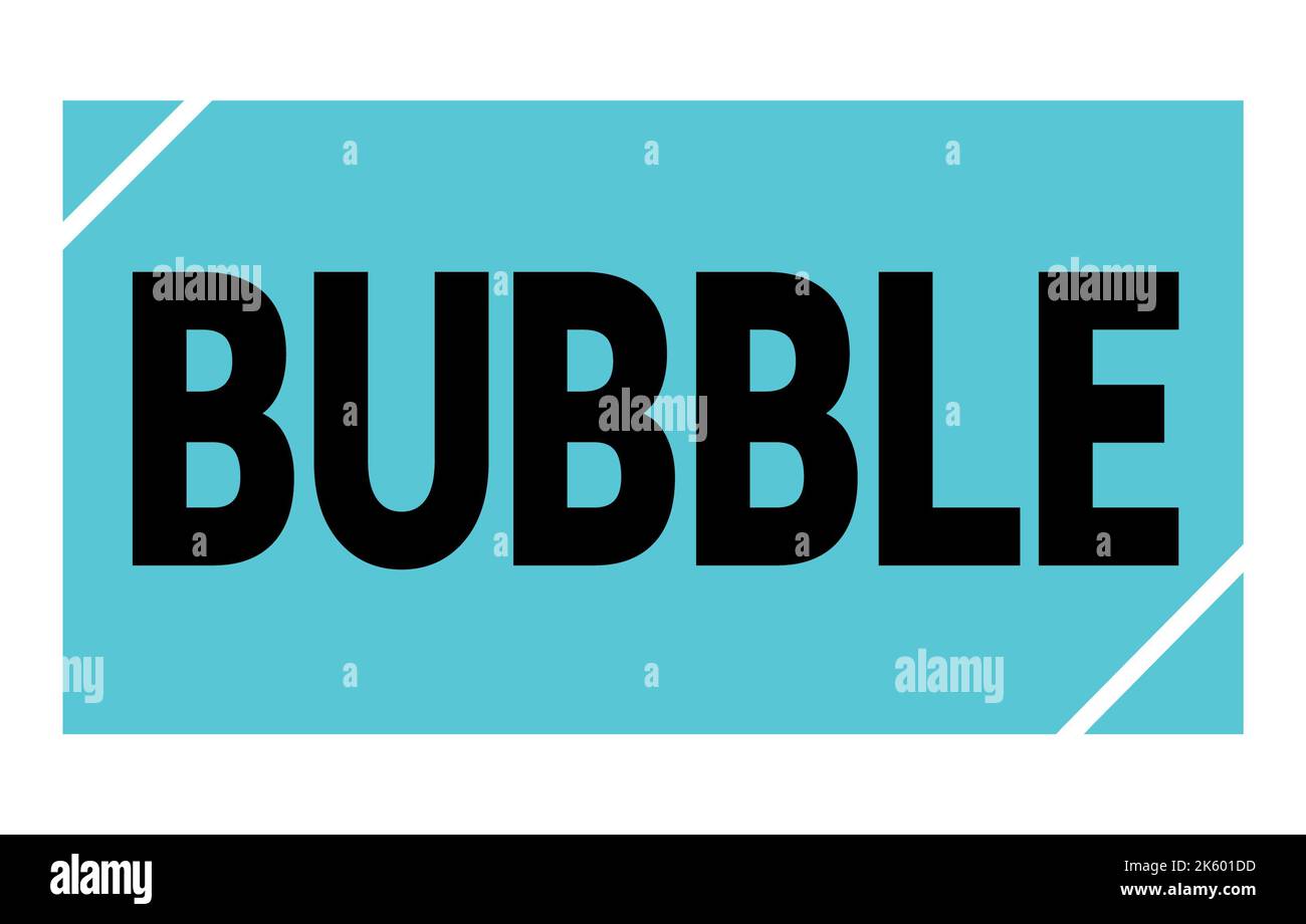 BUBBLE text written on blue-black rectangle stamp sign Stock Photo - Alamy