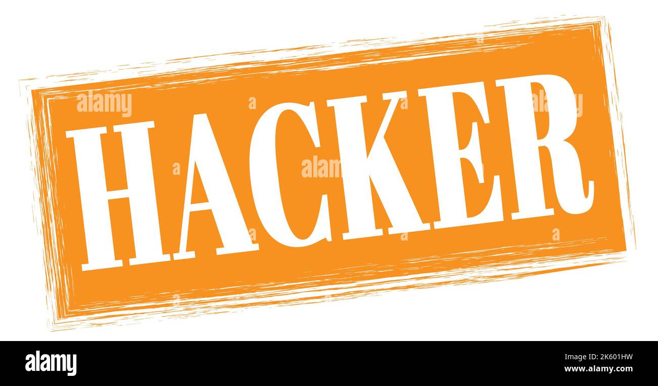 HACKER text written on orange rectangle stamp sign Stock Photo - Alamy