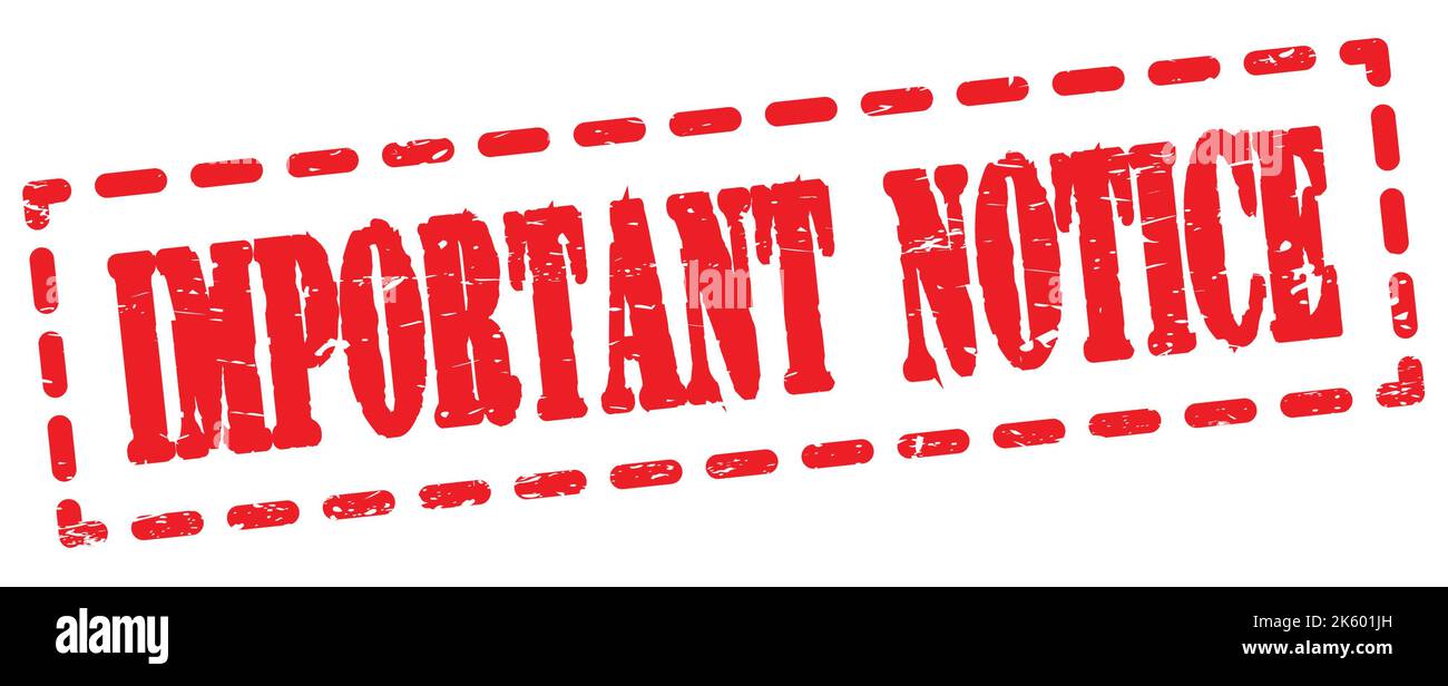 IMPORTANT NOTICE text written on red dash stamp sign Stock Photo - Alamy