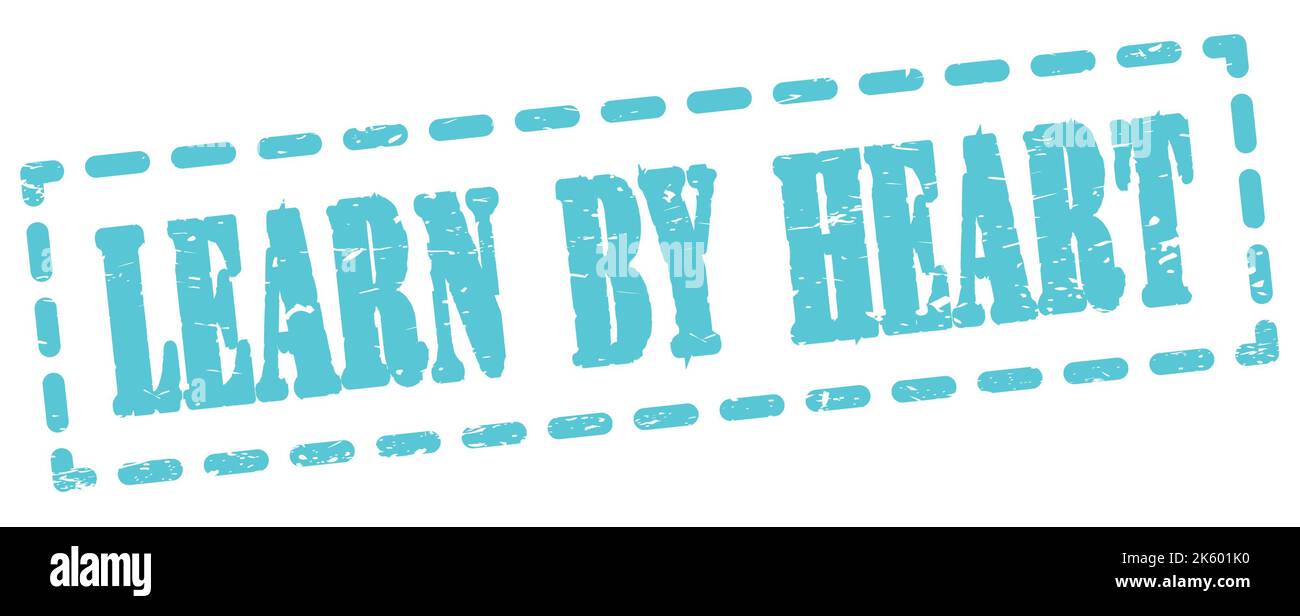 LEARN BY HEART text written on blue dash stamp sign Stock Photo - Alamy