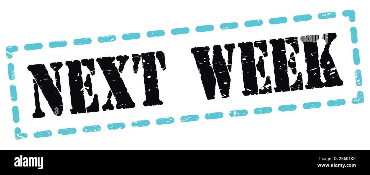Next week text written hi-res stock photography and images - Alamy